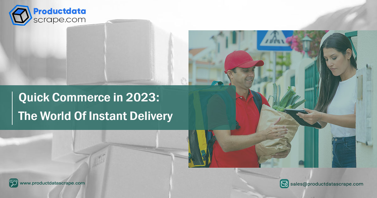 Quick Commerce in 2023: The World Of Instant Delivery
