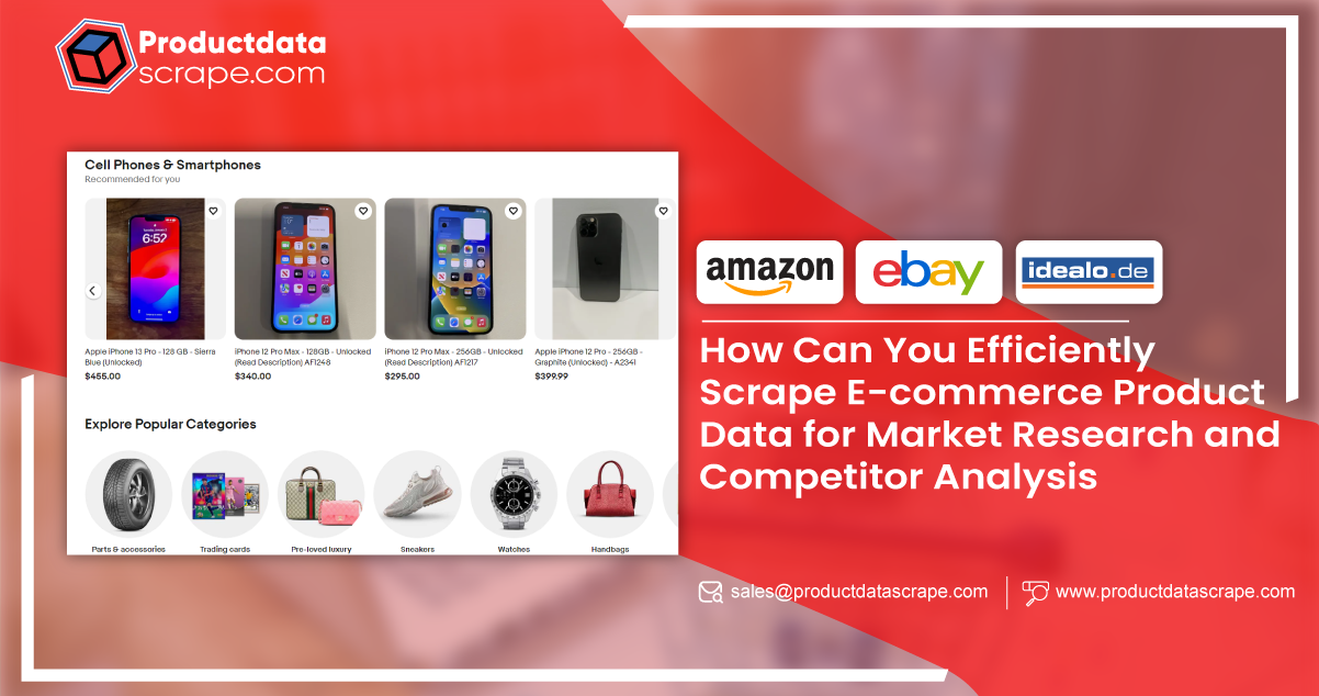 How Can You Efficiently Scrape E-commerce Product Data for Market Research and Competitor Analysis